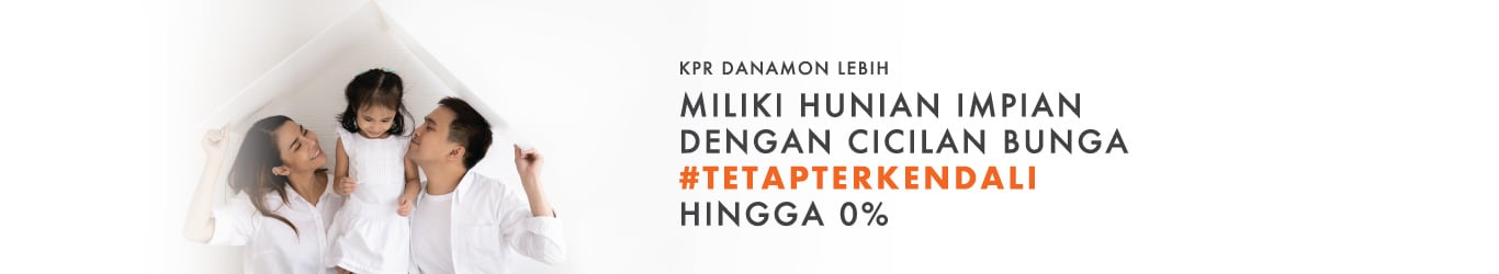 Pinjaman KPR Danamon LEBIH | Bank Danamon