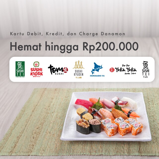 Hemat hingga Rp200 000 di Sushi Tei Group| Bank Danamon